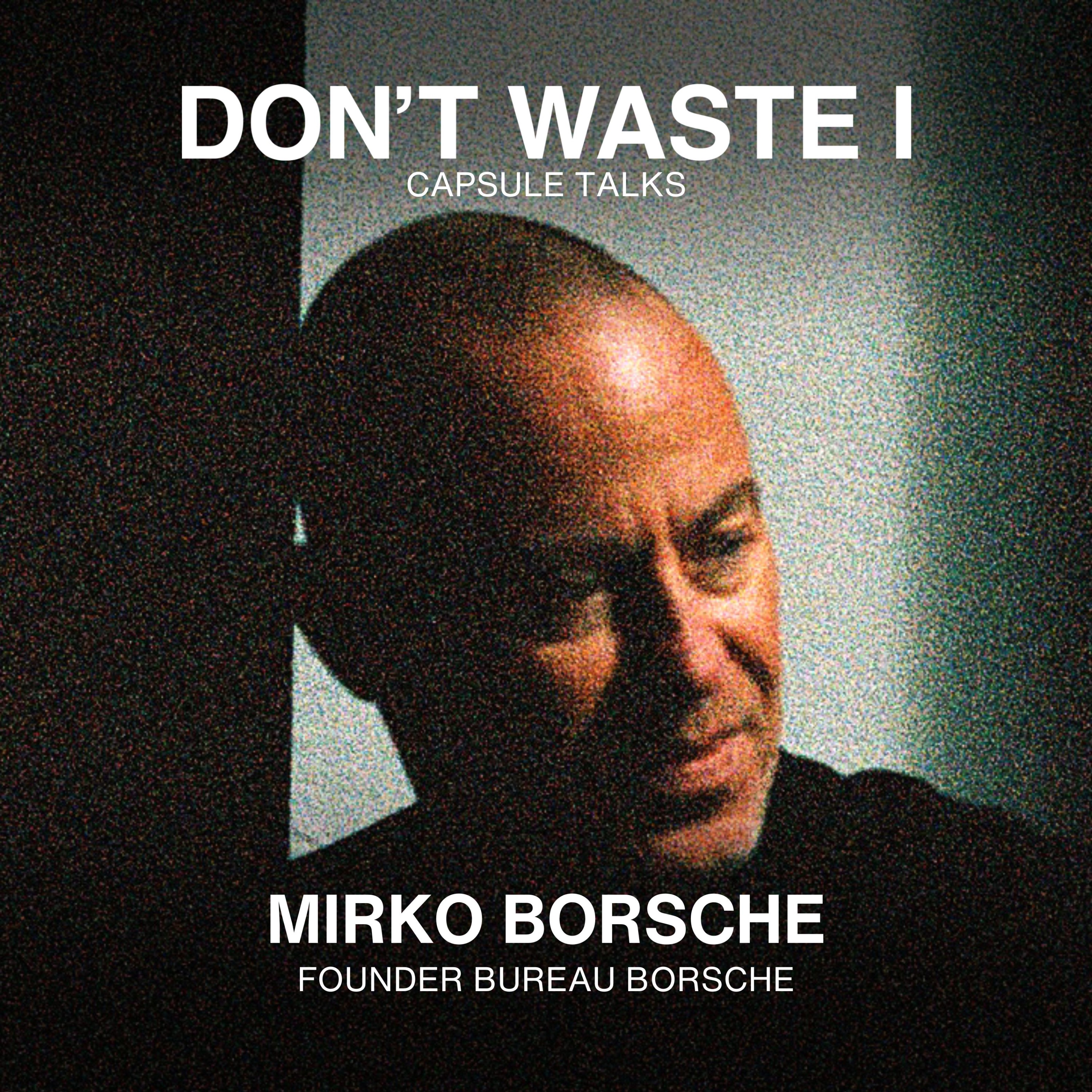 EP28: Mirko Borsche On The Art of Letting Go, Embracing Change and Making Meaningful Work ...