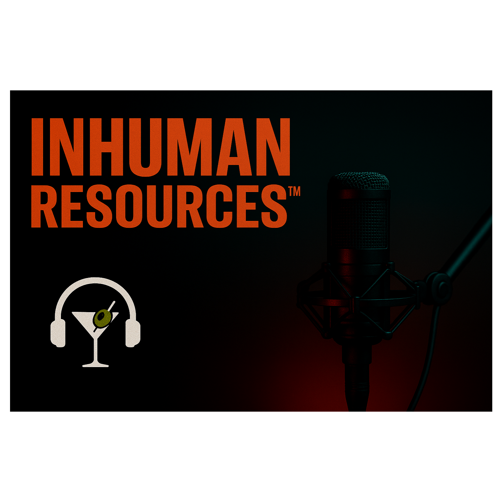 Inhuman Resources - Podcast Addict