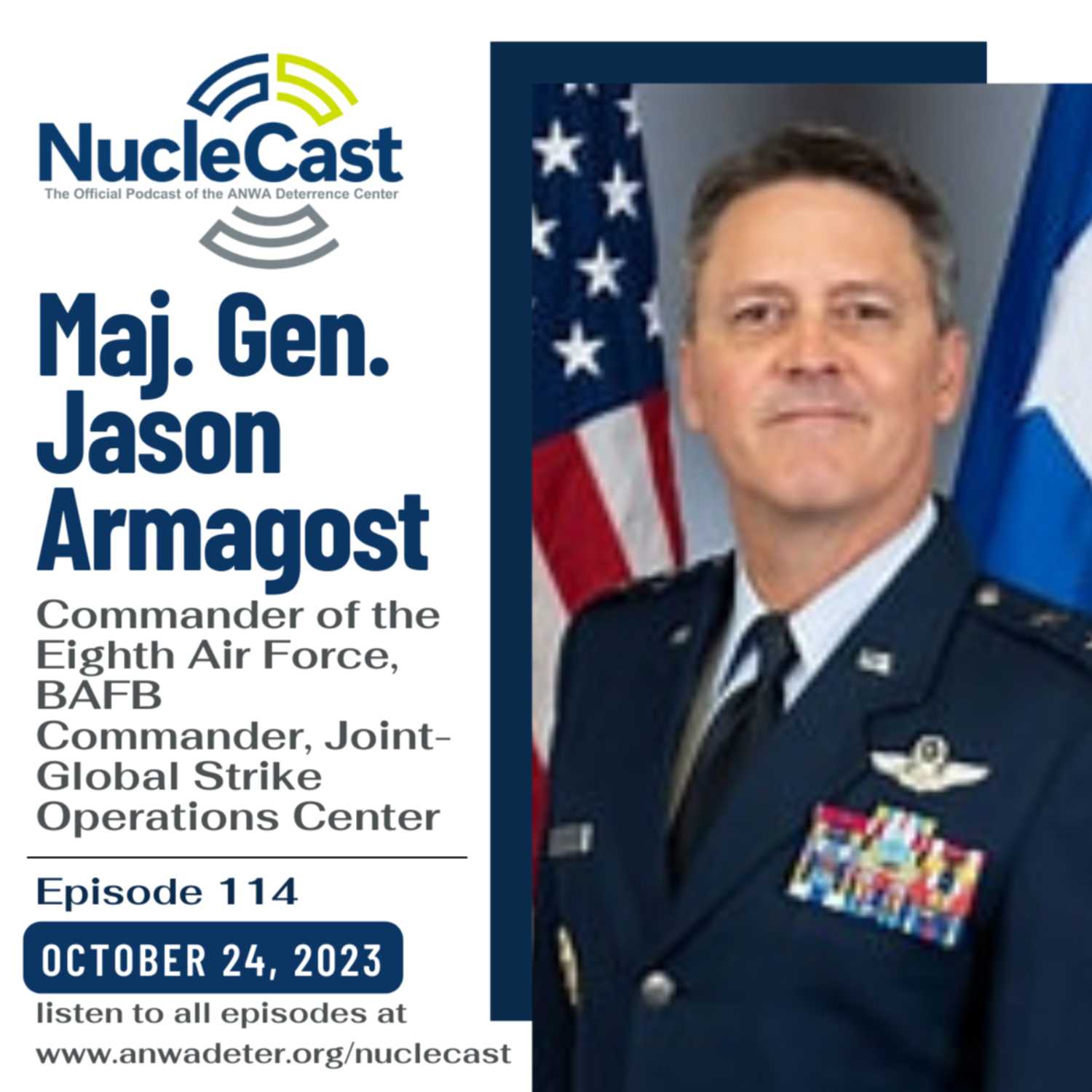 Major General Jason Armagost - The Mission of the Eighth Air Force - NucleCast | Lyssna här ...