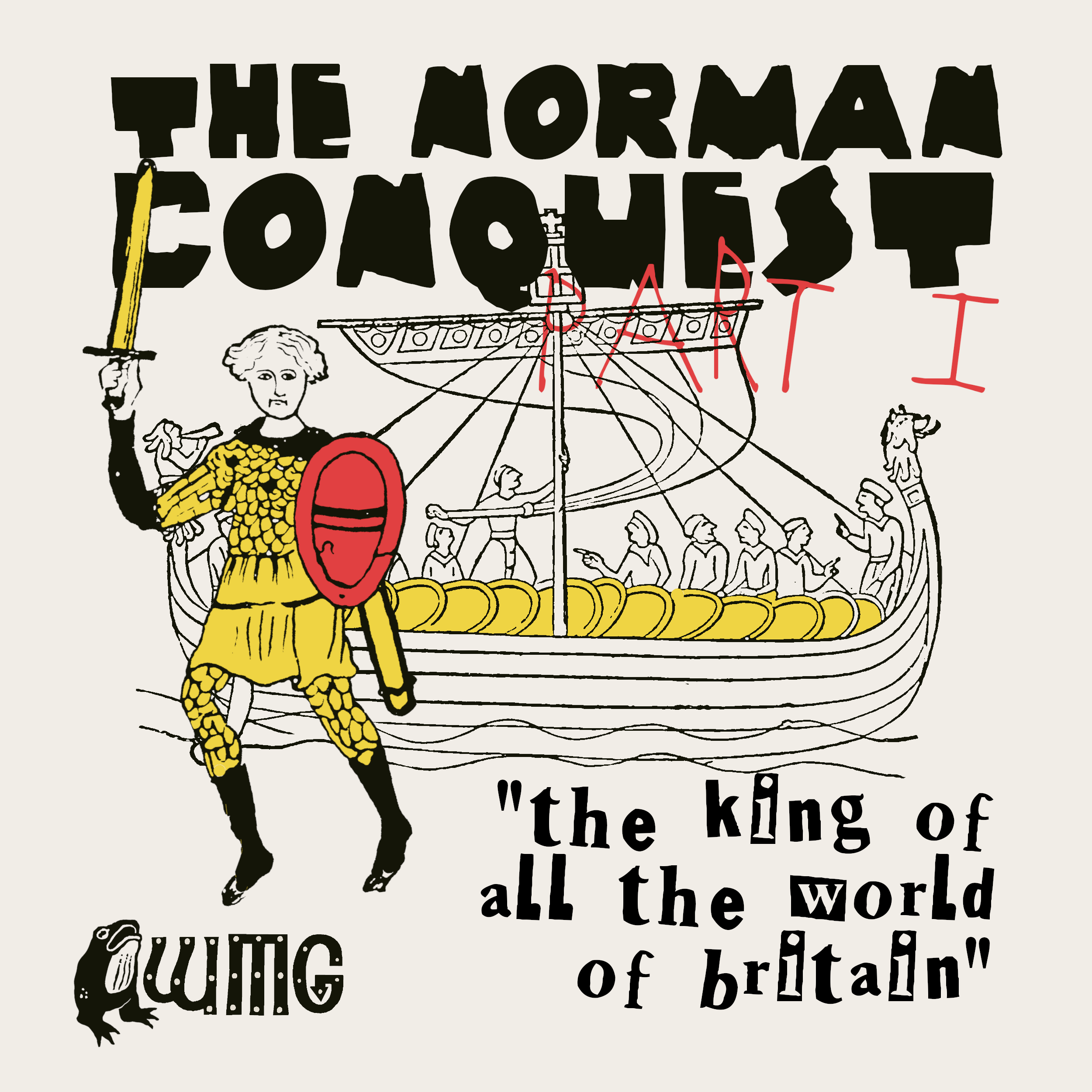 The Norman Conquest part I: The King of All the World of Britain (with ...