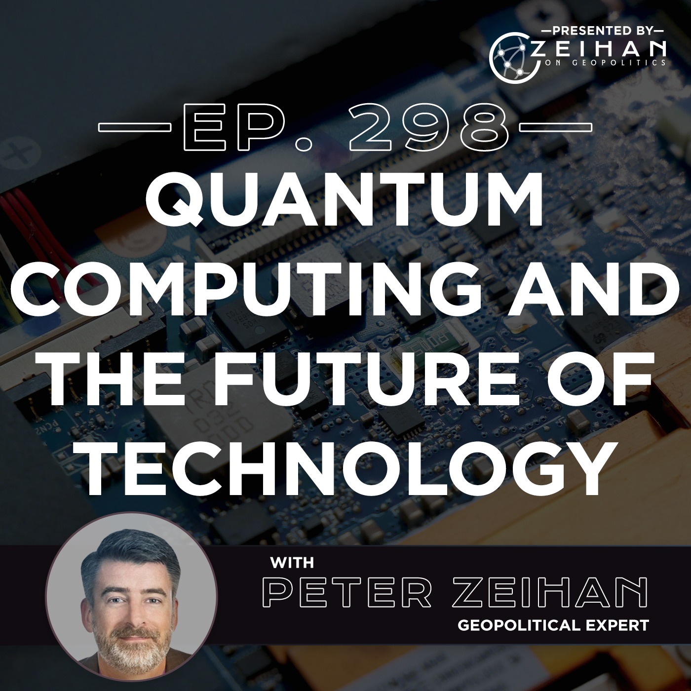 Quantum Computing and the Future of Technology || Peter Zeihan – The ... Quantum Computing and the Future of Technology || Peter Zeihan – The ...